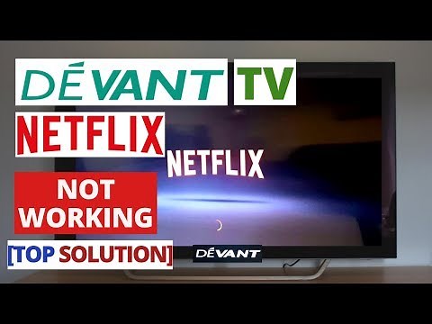 How to Fix NETFLIX App Not Working on DEVANT Smart TV || NETFLIX DEVANT TV Common Problems & Fixes