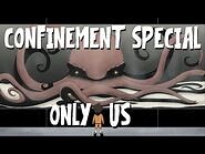 SCP Confinement Special - Only Us