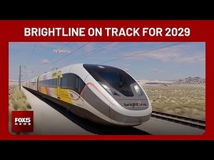 Brightline West high-speed rail project now on track for late 2029