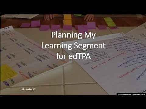Planning My Learning Segment for edTPA: Task One Overview