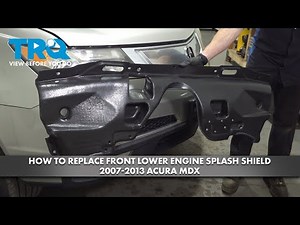 How to Replace Front Lower Engine Splash Shield 2007-2013 Acura MDX