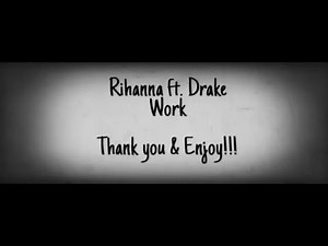 Rihanna ft Drake Work Official Lyrics 2016