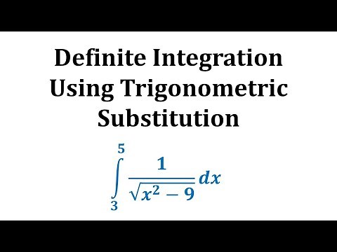 Definite Integration Using Trigonometric Substitution: Int(1/sqrt(x^2-9),x,3,5)