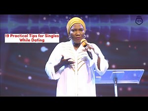 19 Practical Tips for Singles While Dating | Funke Felix-Adejumo