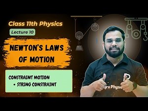 10 Constraint Motion | String Constraint | NLM | IIT JEE | NEET | Class 11 Physics