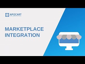 Marketplace Integration: Connect with Amazon, eBay, Walmart and Etsy | API2Cart