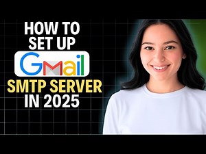 How To Set Up Gmail SMTP Server In 2025 (Complete Walkthrough)