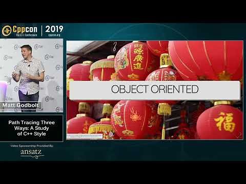 CppCon 2019: Matt Godbolt “Path Tracing Three Ways: A Study of C++ Style”