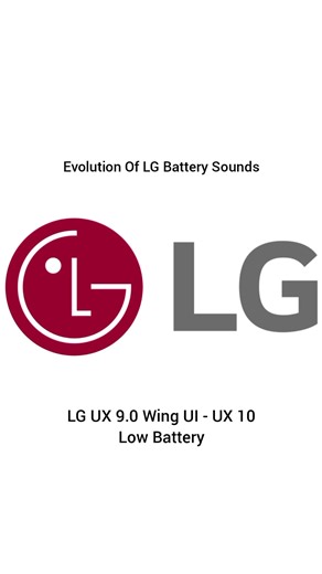 Evolution Of LG Battery Sounds
