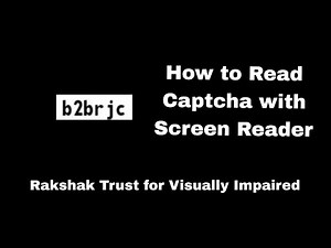 How to read Captcha with screen reader | Rakshak Trust for Visually Impaired | Screen Reader