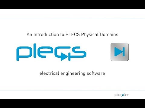 Webinar: Introduction to PLECS Physical Domains (07-September 2017)