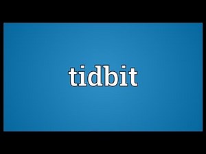 Tidbit Meaning