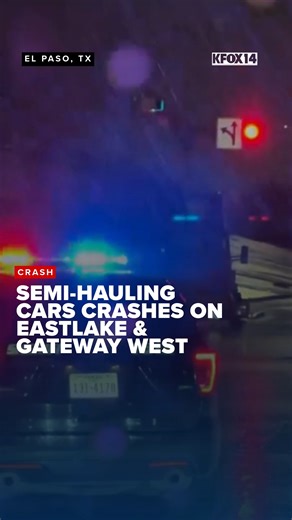 21K views · 113 reactions | A semi hauling cars got into a crash at Eastlake and Gateway West Boulevard closing all lanes. https://kfoxtv.com/news/local/semi-hauling-cars-crashes-at-eastlake-and-gateway-west-closing-lane-and-causing-delays# : El General Humvee via FitFam #Weather #Crash | KFOX-TV | Facebook