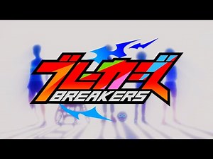 Breakers Ep 1 - 16【Eng - Sub】