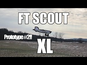The Flite Test Simple Scout XL: Prototype #2