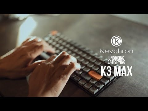 Keychron K3 Max Unboxing No Talking