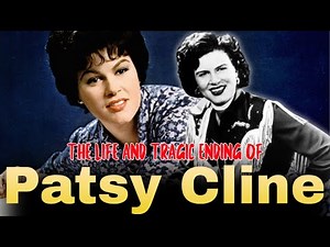 The Life and Tragic Ending of Patsy Cline