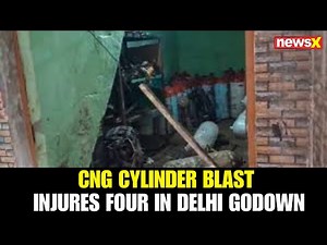 Delhi | CNG Cylinder Blast Injures 3 Children, Worker in Delhi’s Sunder Nagri Godown Incident