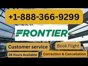 Frontier Airlines Customer Service I How to Get Help Anytime – Complete Official Assistance Guide