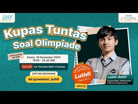Kupas Tuntas Soal Olimpiade bersama Luthfi CoC | Math Champs by Ruangguru