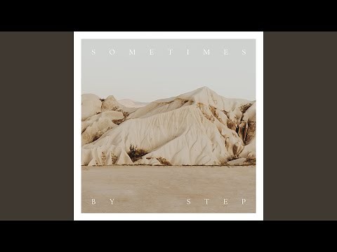 Sometimes By Step