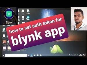 How to set the Auth token and password for a blynk app😑🤖🤖🤖