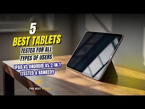 5 Best Tablets of 2025 — iPad vs Android vs 2 in 1 Tested & Ranked!