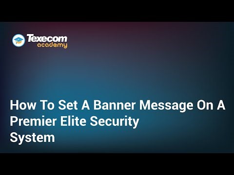 How To Set A Banner Message On A Texecom Premier Elite Security System