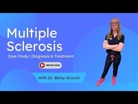 Case study 157 Multiple Sclerosis - diagnosis and treatment explained by Dr. Betsy Grunch