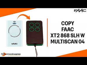 How to Copy a FAAC XT2 868 SLH WHITE Remote to a MULTI SCAN 04 Cloning Remote
