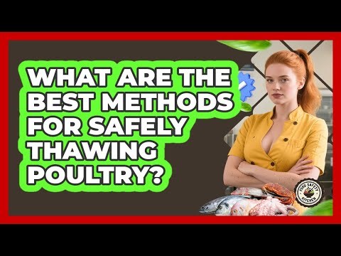 What Are The Best Methods For Safely Thawing Poultry? - Food Safety Kitchen