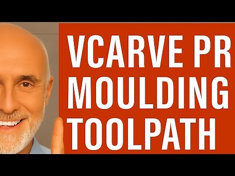 VCarve Pro Moulding Toolpath for Beginners: A Step-by-Step Guide