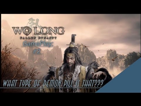 Wo Long:Fallen Dynasty - This Is Crazyyy!! - GamePlay: 2#