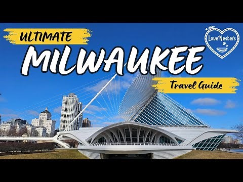 The Ultimate Travel guide to Milwaukee Wisconsin - What to do see and eat