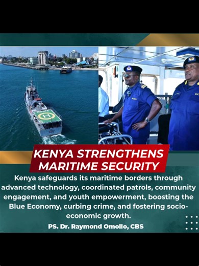 Kenya safeguards its maritime borders through advanced technology, coordinated patrols, community engagement, and youth empowerment, boosting the Blue Economy, curbing crime, and fostering socio-economic growth.