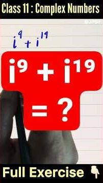 i⁹ + i¹⁹ = ? Complex Numbers Class 11 JP Sir