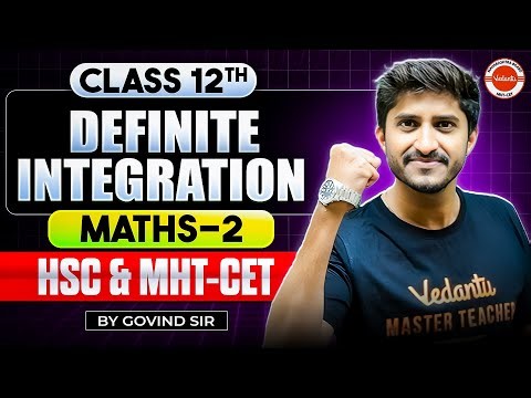 Definite Integration Maths 2 Class 12th One Shot Mathematics | HSC+MHT-CET 2026 | Math By Govind Sir