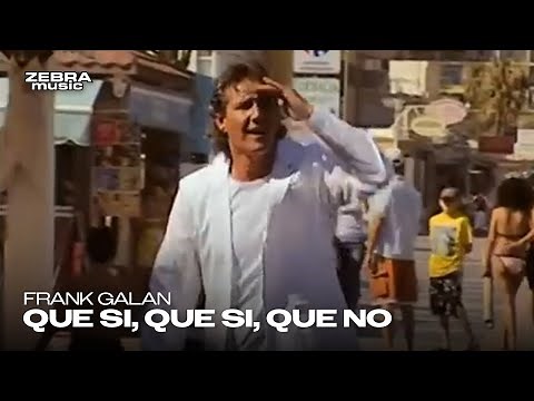 Frank Galan - Que Si, Que Si, Que No