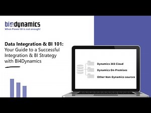 Data Integration & BI 101: Your Guide to a Successful Integration & BI Strategy with BI4Dynamics