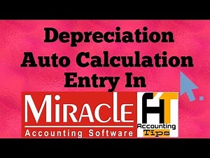 How To Calculate Depreciation In Miracle Accounting Software (Hindi) [Lesson:7]-|Accounting Tips