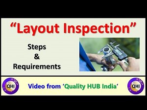 What is Layout Inspection ? Pre-requisite of a Layout Inspection.