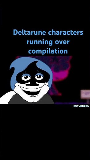 Deltarune characters runnning over compilation #deltarune #deltarunememes #deltarunechapter3