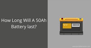 How Long Will A 50Ah Battery last? (Incl. Runtime Calculator)