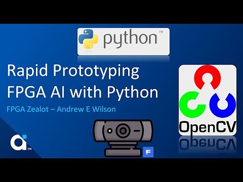 Rapid Prototyping FPGA AI with Python #intelambassador