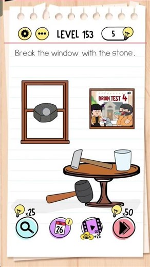 Break the window with the stone brain test level 153 solution - break the "window" word with "stone"