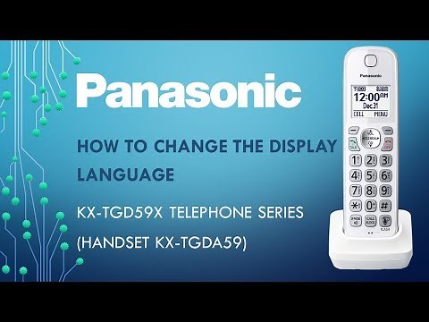 Panasonic - Telephones - KX-TGD592, KX-TGD593 - How to change the display language.