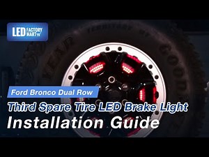 LED Factory Mart Ford Bronco Dual Row Third Spare Tire LED Brake Light Installation Guide