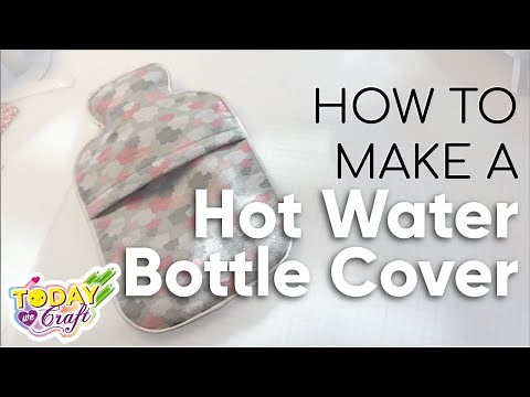 Cozy Craft Time: DIY Hot Water Bottle Cover Tutorial