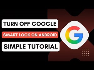 How To Turn Off Google Smart Lock On Android !