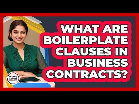 What Are Boilerplate Clauses In Business Contracts?